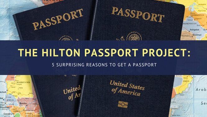 The Hilton Passport Project: 5 Surprising Reasons to Get a Passport ...