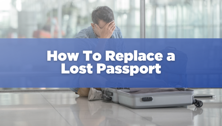 How to Replace a Lost Passport: Simple Tips to Replace Your Passport